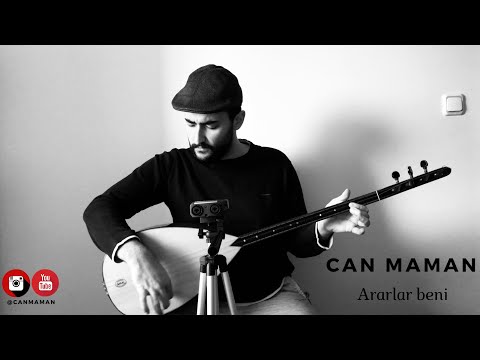 Can Maman - Ararlar Beni
