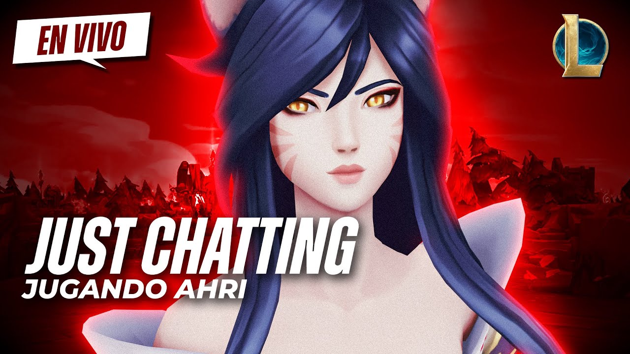 [Stream] Platicando De Ahri y Ofertas De Steam - Just Chatting Con AHRI ...