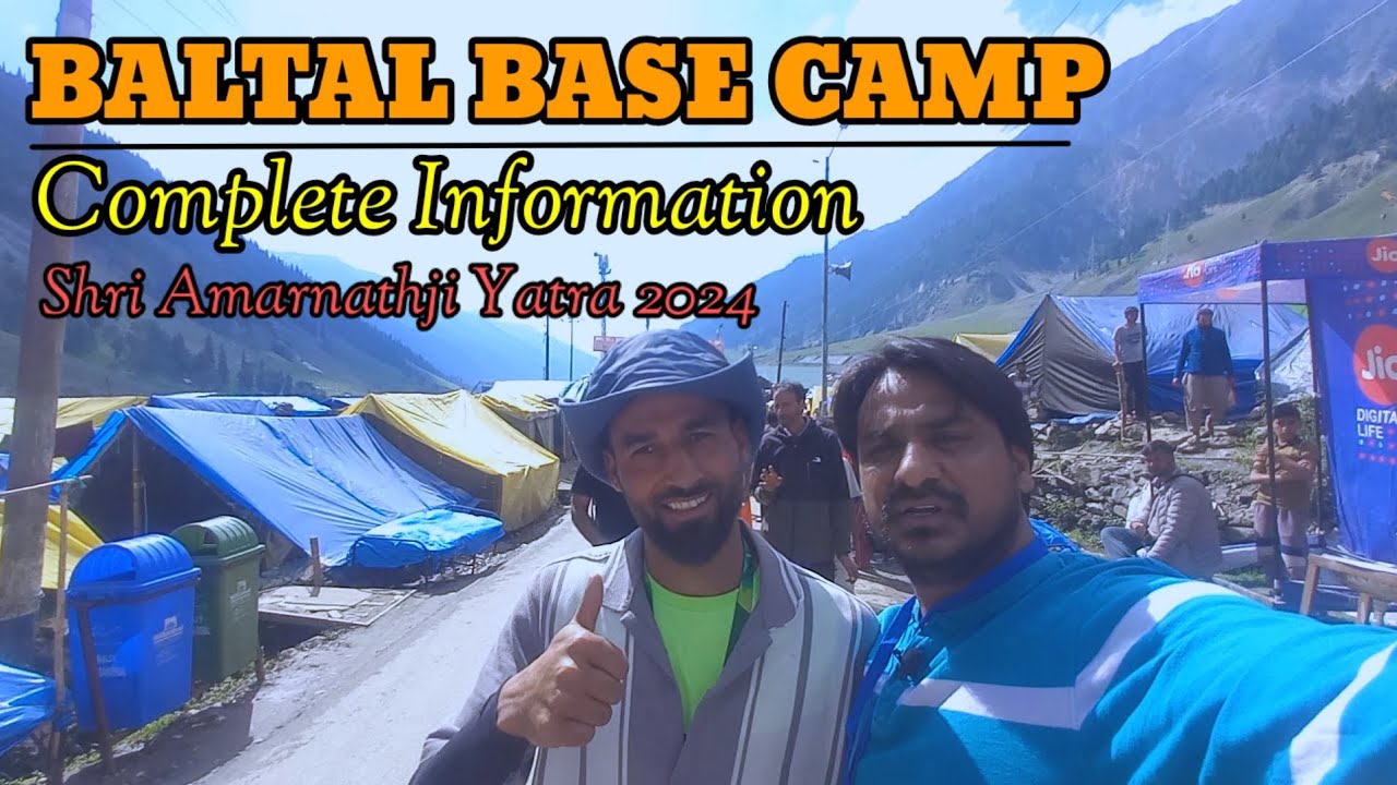 Baltal Base Camp| Complete Information| Shri Amarnathji Yatra 2024 ...