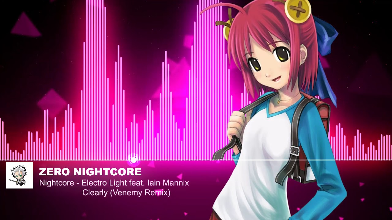 Nightcore - Electro Light feat. Iain Mannix - Clearly (Venemy Remix ...