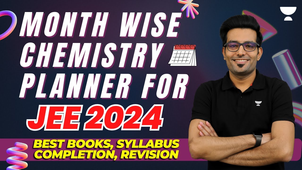 Month-Wise Chemistry Planner | JEE 2024 | Best Books, Syllabus ...