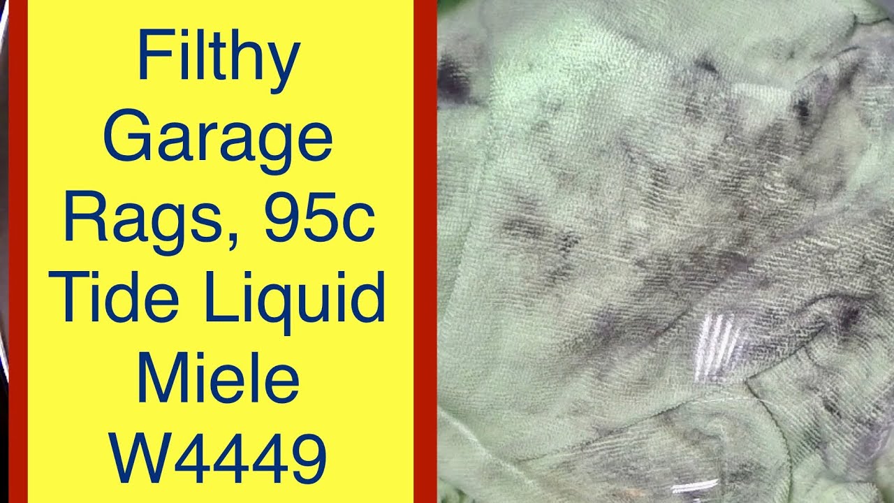 Filthy Garage Rags, 95c, Tide Liquid In The Miele W4449 - YouTube