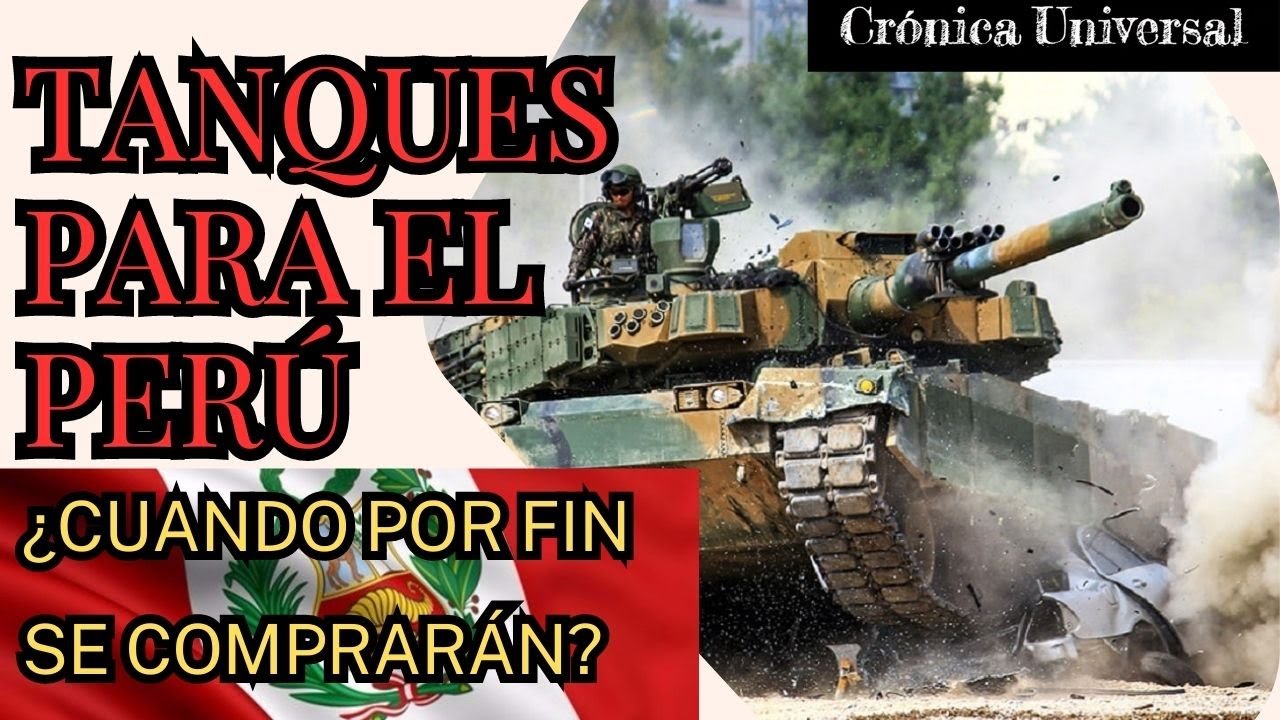 ⚔️🔴TANQUES PARA EL PERÚ ¿CUANDO VENDRÁN AL FIN? - YouTube