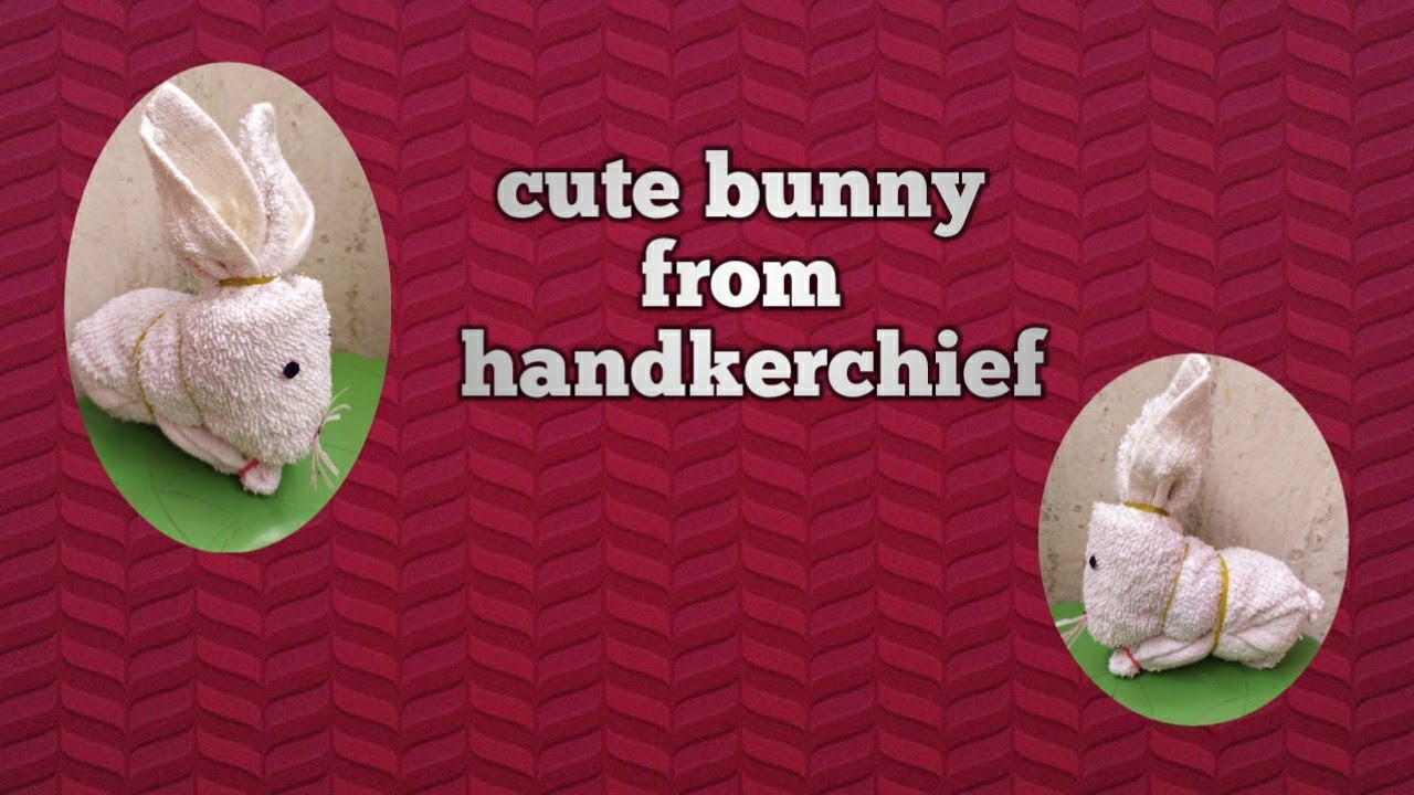 How to make cute rabbit or bunny from handkerchief/craft from ...