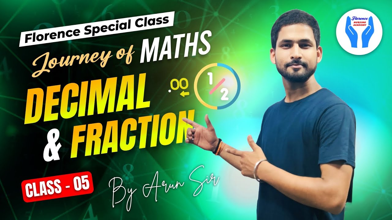 Journey of Maths | DECIMAL & FRACTION | Class 05 | Florence Nursing ...