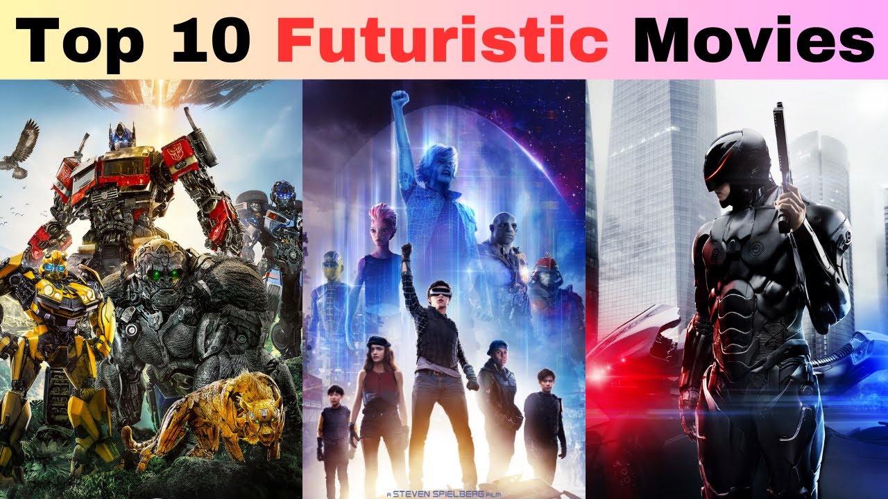Top 10 Futuristic Science Fiction Movies | 10 Best Futuristic Sci-fi ...