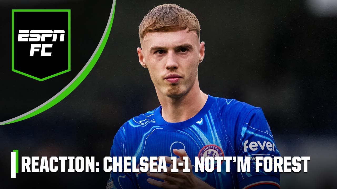 ‘TRUST THE PROCESS!’ 🔵 Why Chelsea shouldn’t panic after Nottingham Forest draw | ESPN FC - YouTube