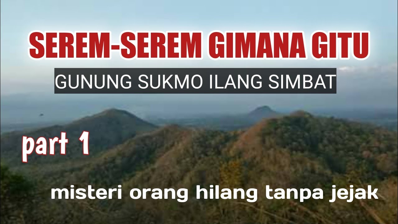 PENDAKIAN SEREM~SEREM GIMANA GITU‼️ CERITA MISTERI PENDAKIAN GUNUNG ...