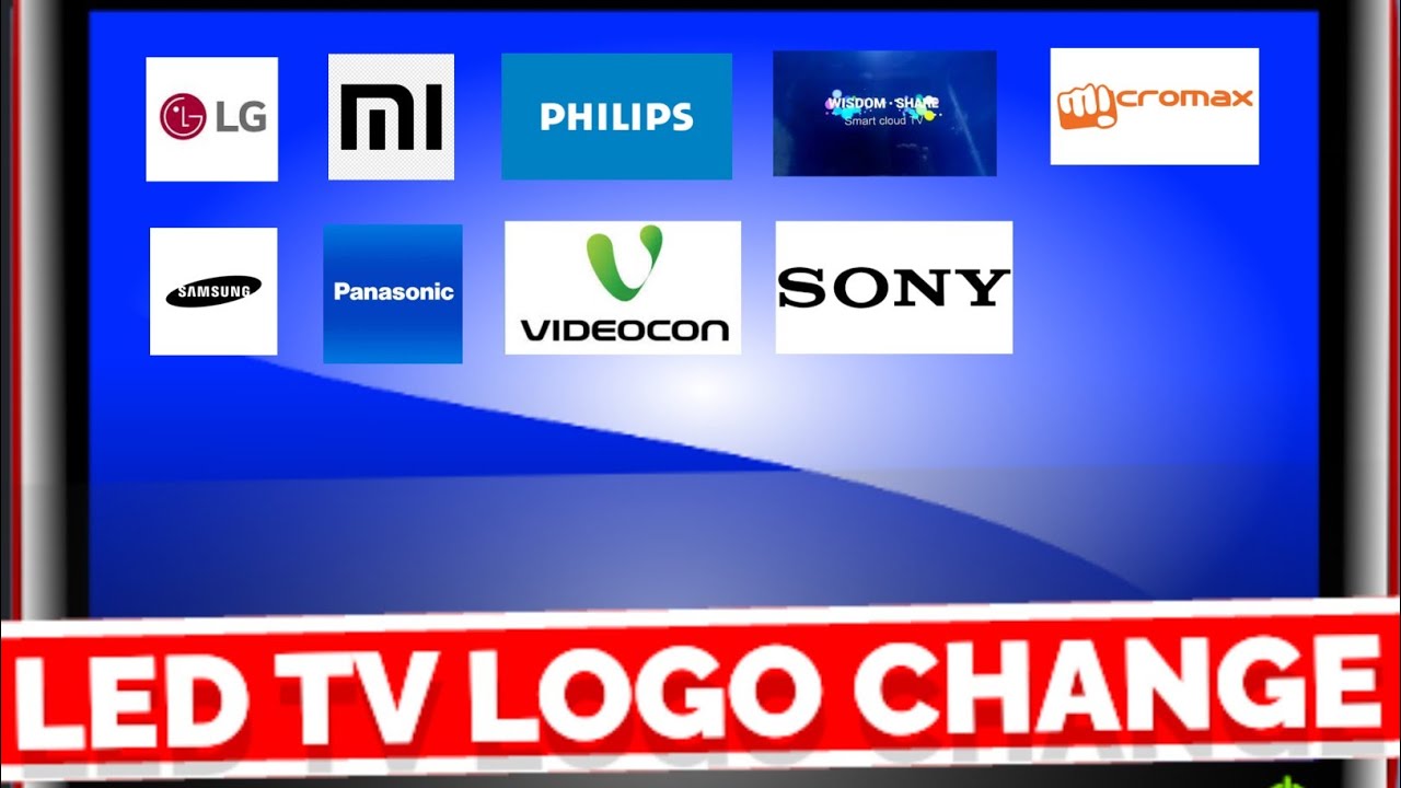 led tv logo change || अब किसी भी कम्पनी का लोगो लगाओ #ledtv # ...