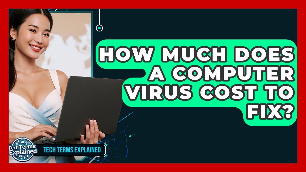 How Much Does A Computer Virus Cost To Fix? - Tech Terms Explained - YouTube