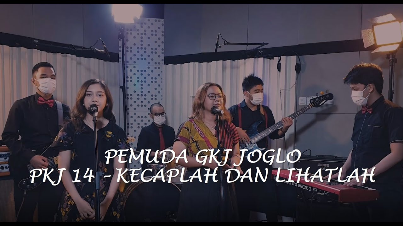 (MEDLEY) PKJ 14 & KECAPLAH DAN LIHATLAH - PEMUDA GKJ JOGLO - YouTube