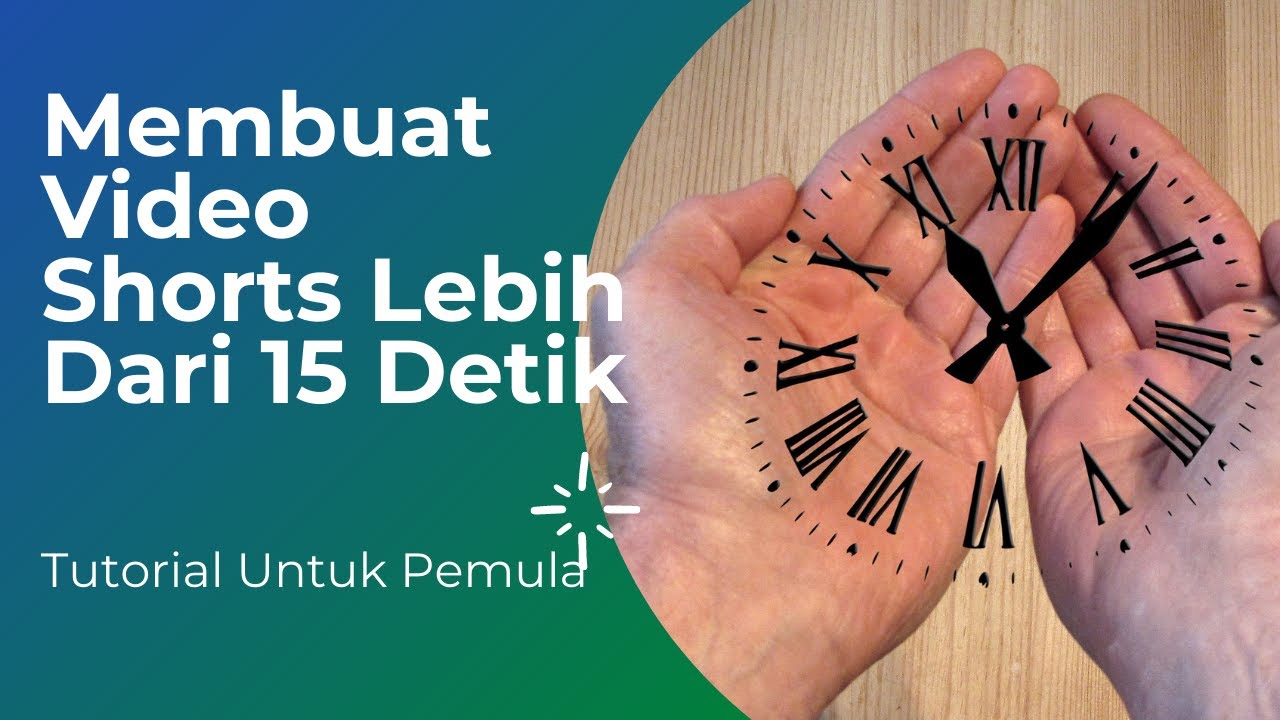 Cara Membuat Video Shorts Youtube Lebih Dari 15 Detik - YouTube