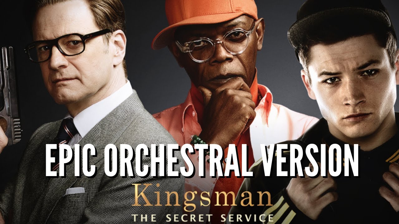 Kingsman Theme | EPIC ORCHESTRAL VERSION - YouTube