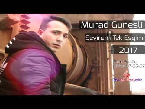 Murad Gunesli Sevirem Tek Esqim 2017