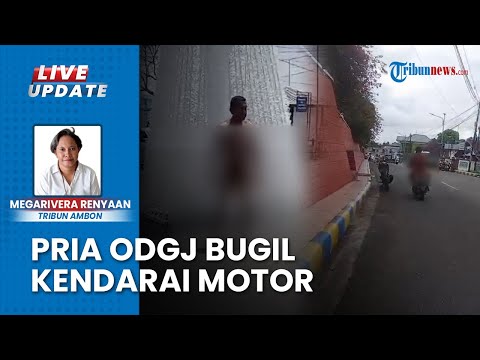 Pria ODGJ Telanjang Bulat Sambil Kendarai Motor Melaju di Jalanan Kota Tual, Buat Geger Warga