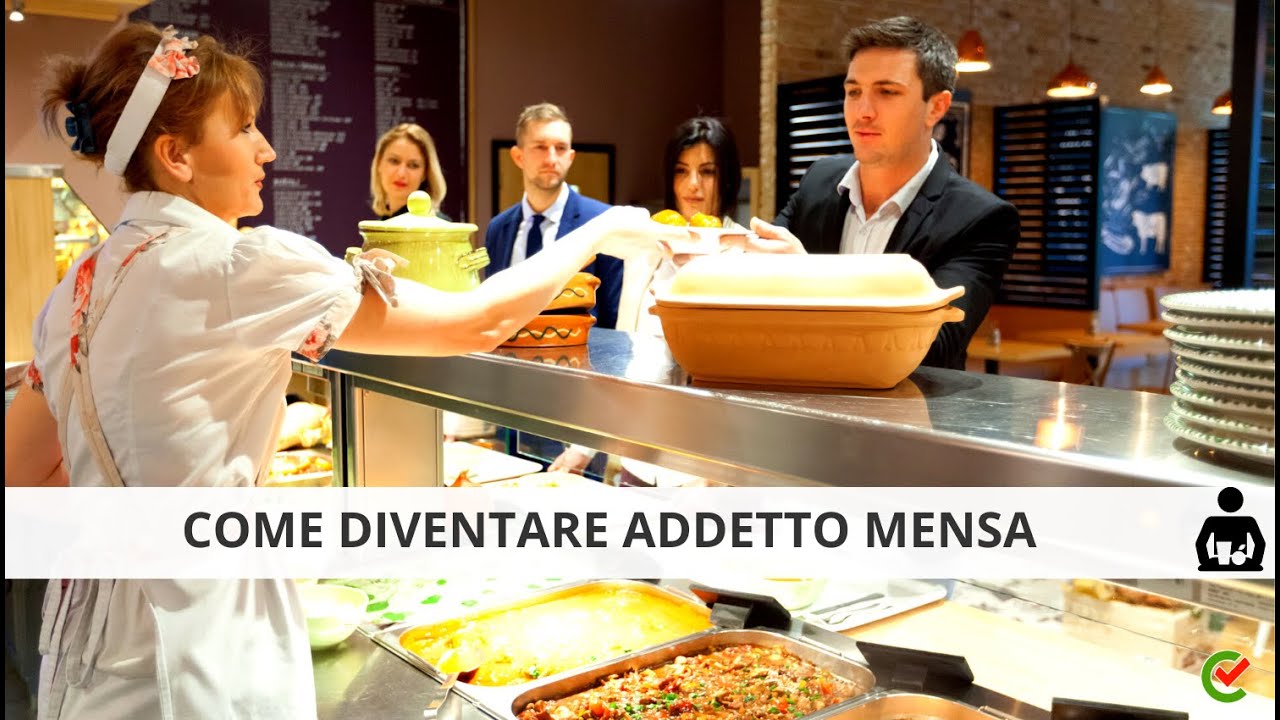 Come diventare Addetto Mensa - Tutti i passi da seguire - YouTube