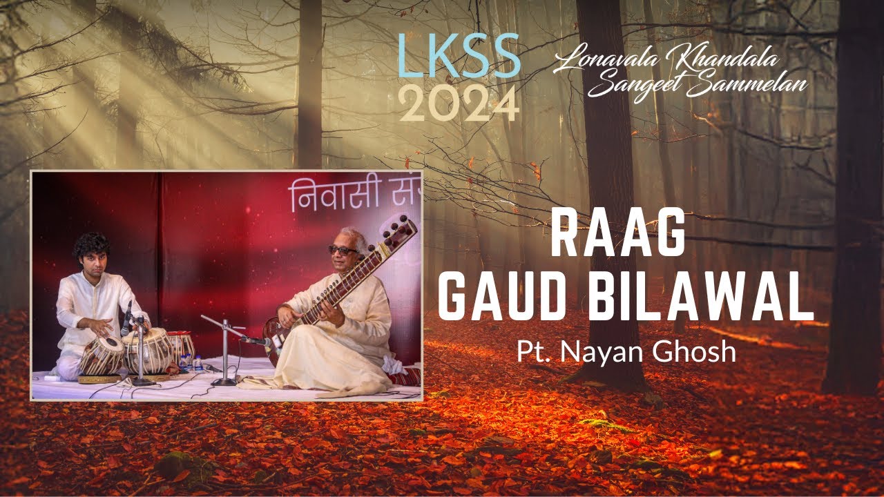 Raag Gaud Bilawal | Pt. Nayan Ghosh | Sitar | Lonavala Khandala Sangeet ...