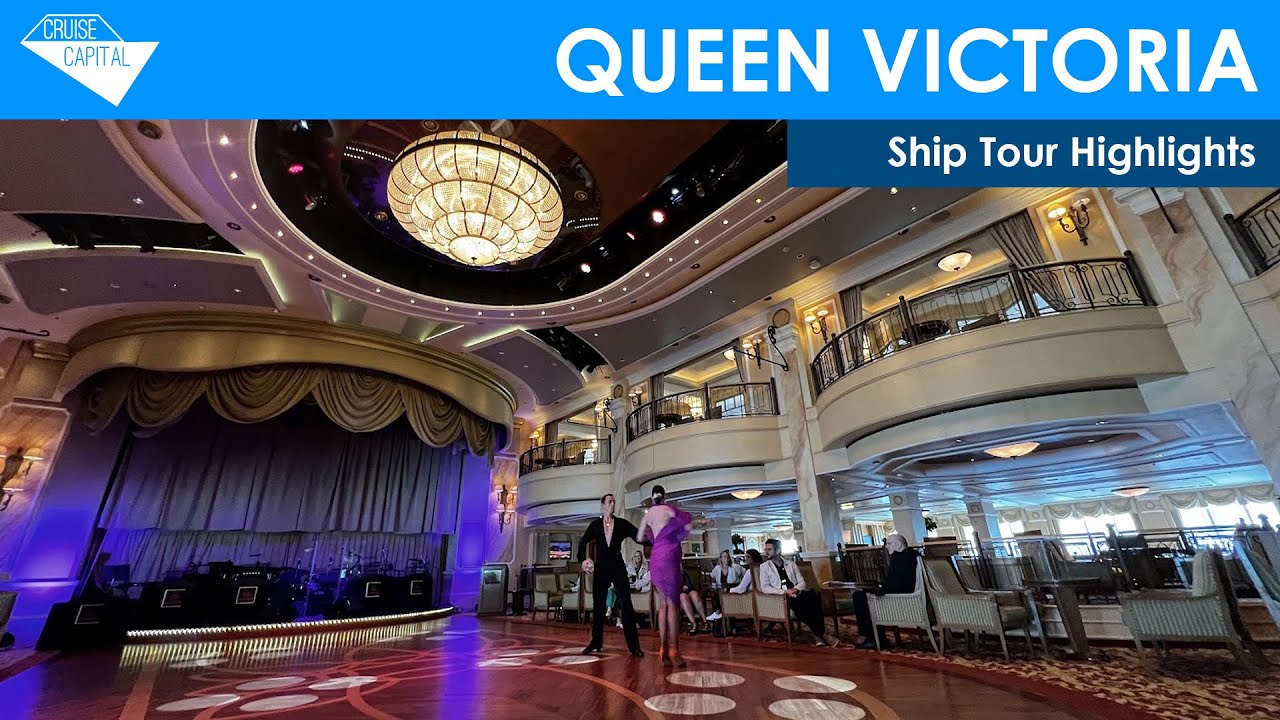 Queen Victoria Cruise Ship Tour Highlights (Cunard) - YouTube