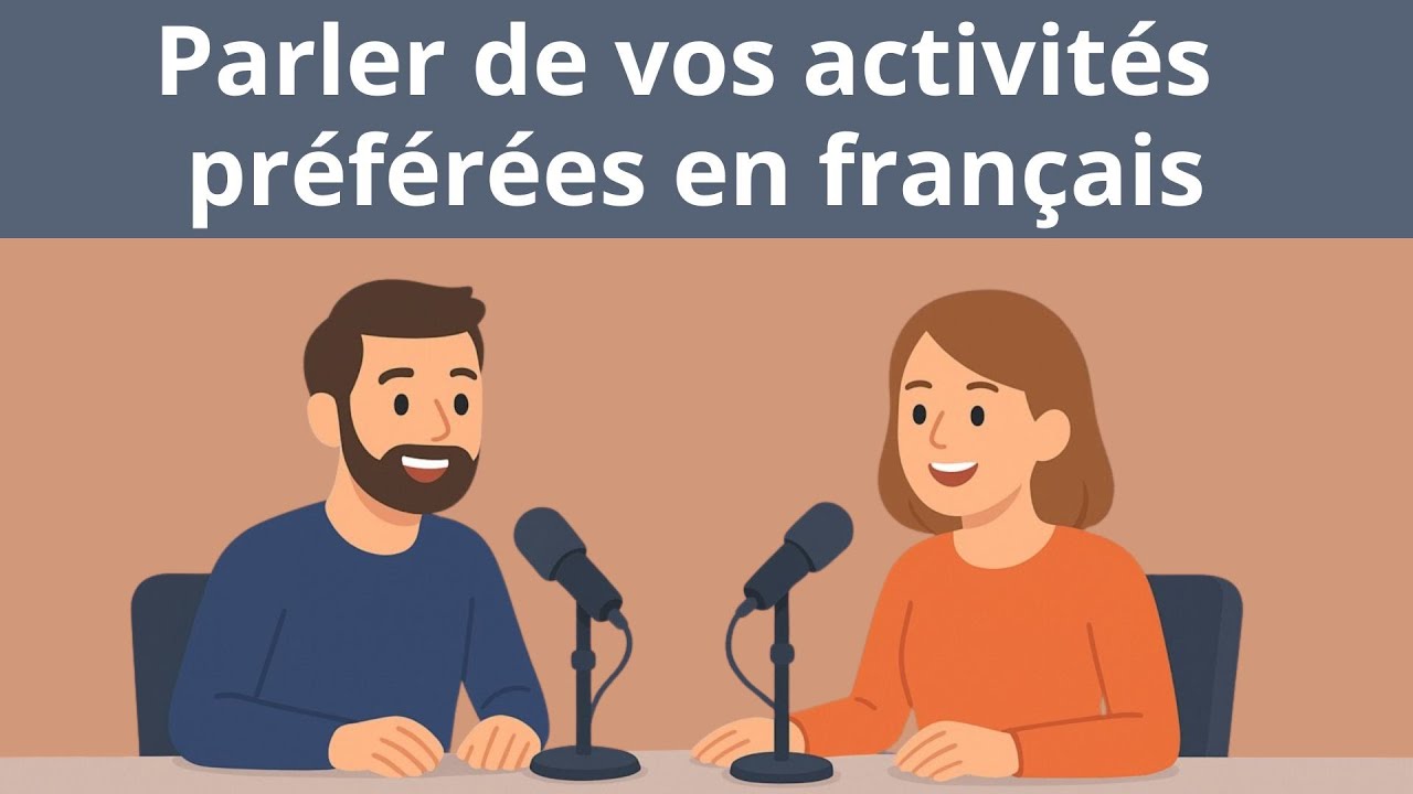 Parler de ce que vous aimez faire en français | Vocabulaire simple pour ...