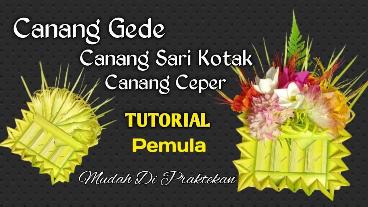 Cara Membuat Canang Gede | Canang Sari Kotak | Canang Ceper,Untuk ...