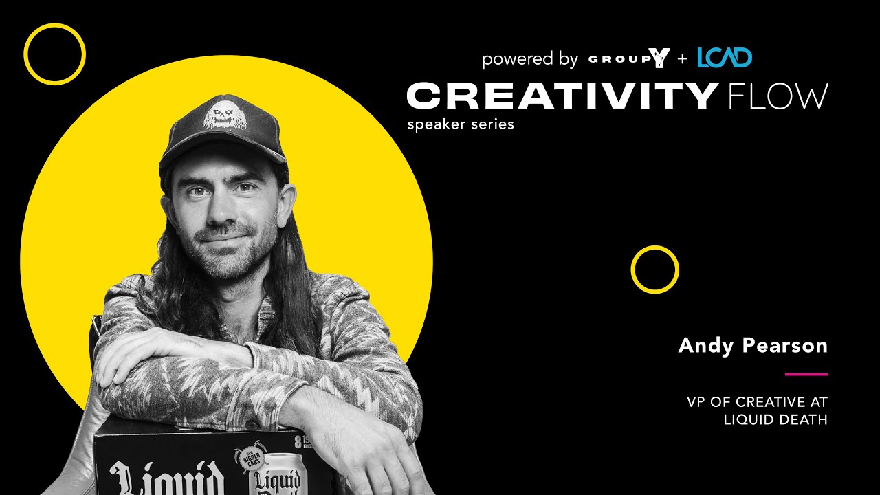 CreativityFlow with Andy Pearson, VP of Creative for Liquid Death - YouTube