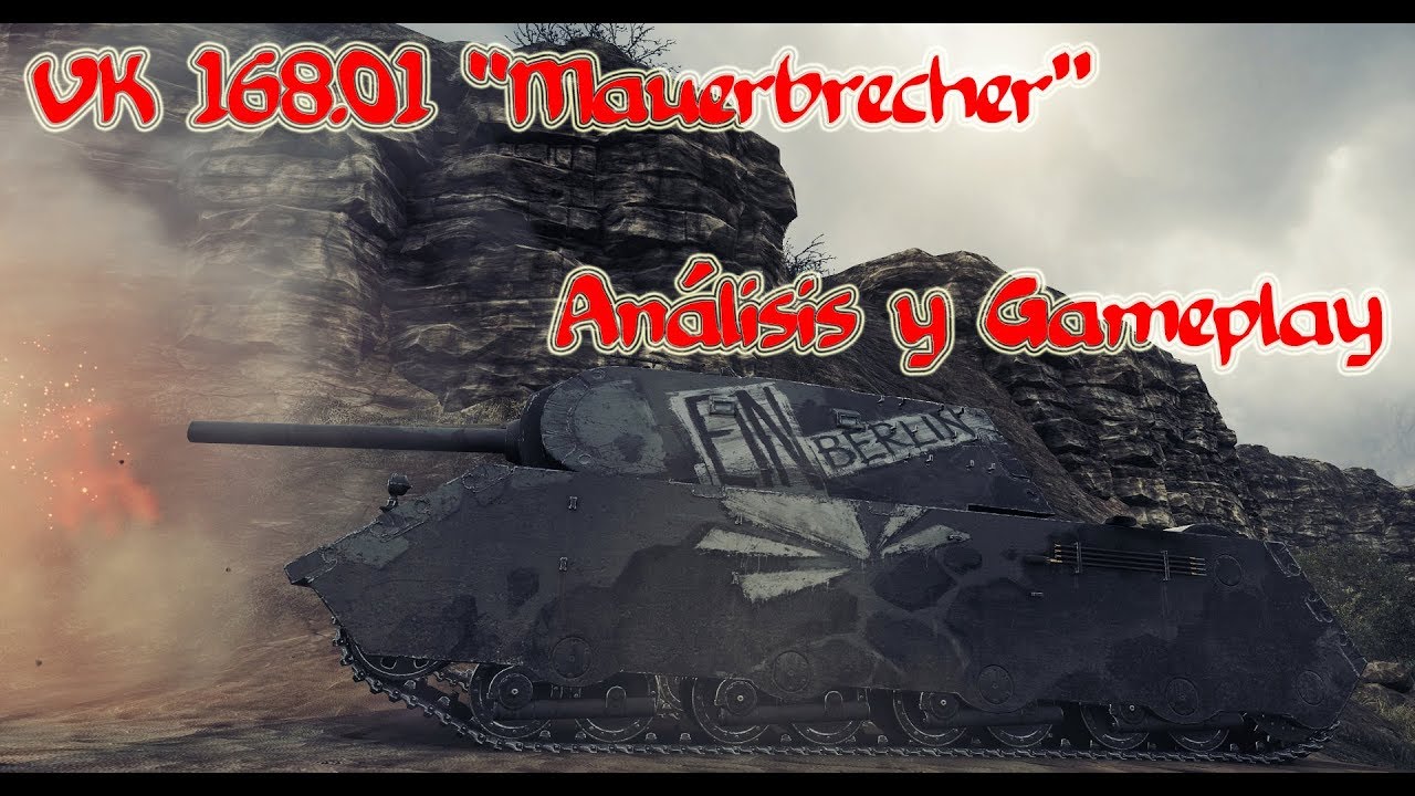 World Of Tanks || VK 168.01 "Mauerbrecher" || Análisis y Gameplay - YouTube
