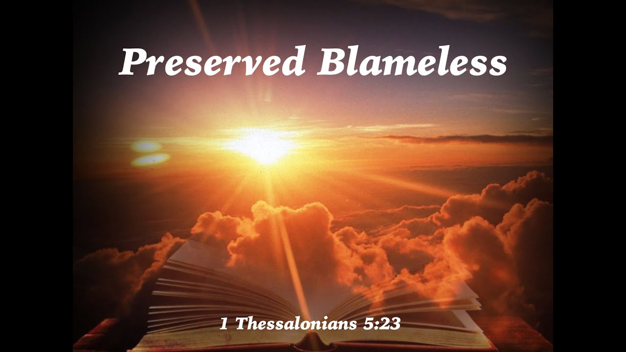 Preserved Blameless - YouTube