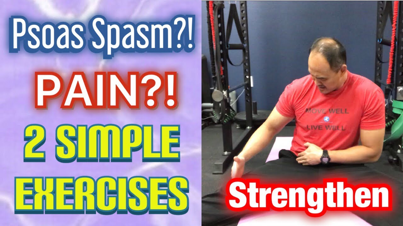 *PSOAS SPASM* Why You MUST Strengthen Them! 2 Simple Exercises! (Not ...