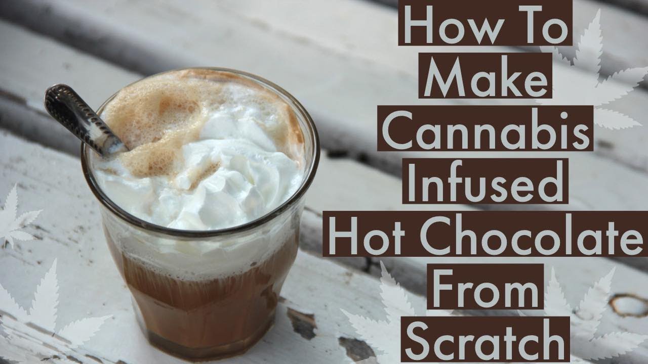 How To Make Cannabis Infused Hot Chocolate - YouTube