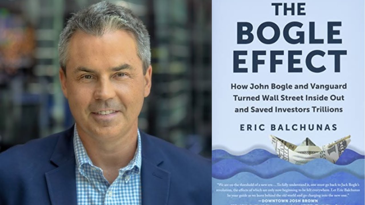 Episode 27 - Interview with Eric Balchunas (Author of THE BOGLE EFFECT ...