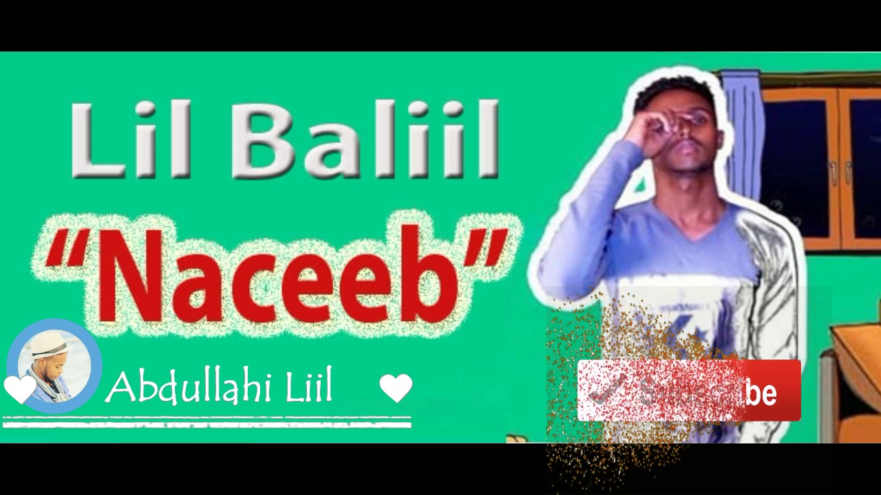 LIL BALIIL NECEEB SONG [Somali dancehall} - YouTube