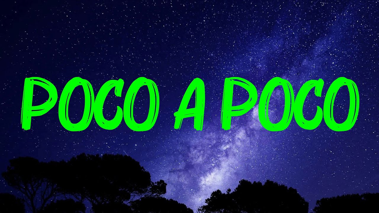 Poco a Poco - Xavi ft Los Dareyes de la Sierra (Letra) - YouTube