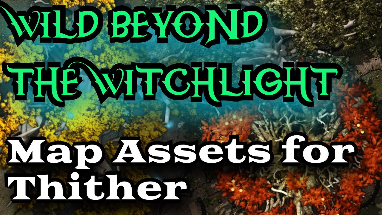 VTT Maps for Wild Beyond the Witchlight (Thither) - YouTube