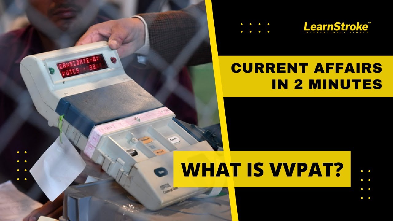 What is VVPAT? | Voter Verifiable Paper Audit Trail | Current Affairs ...