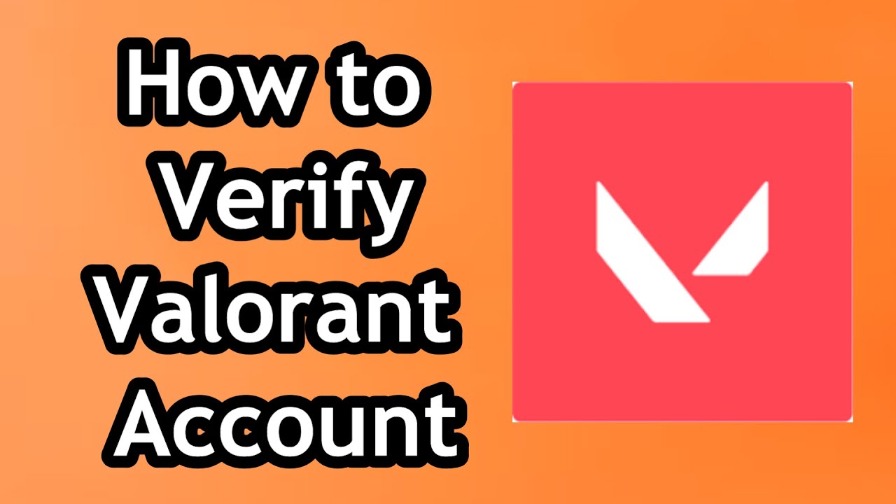 How to Verify Valorant Account in 2024 - YouTube