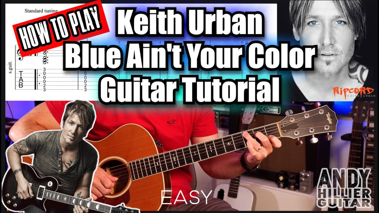 How to play Keith Urban - Blue Ain't Your Color Guitar Tutorial Lesson ...