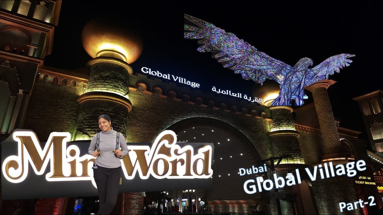 Global Village 2024 Part 2 |Place to Visit in Dubai||Mini World ...