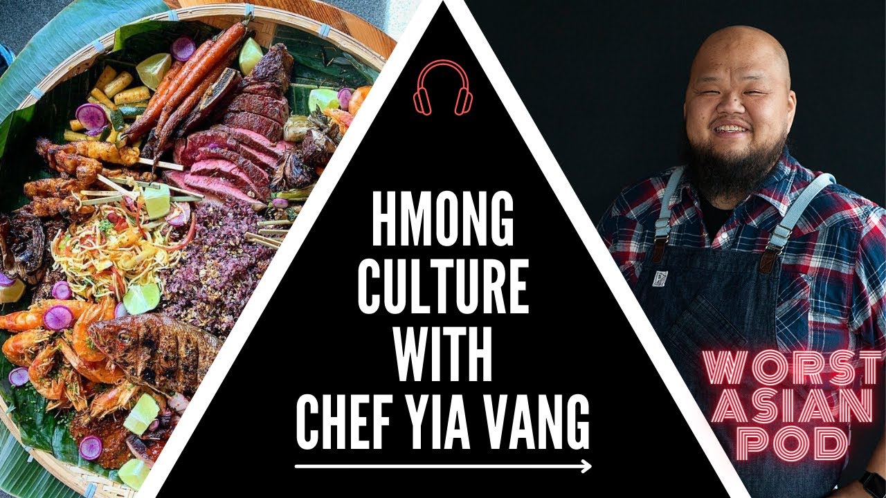 Hmong Culture with Yia Vang / Union Hmong Kitchen /James Beard Finalist ...