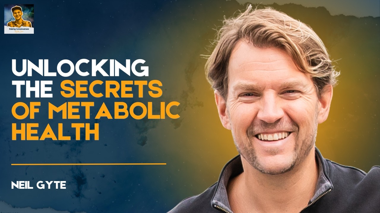 Unlocking the Secrets of Metabolic Health with Neil Gyte - YouTube