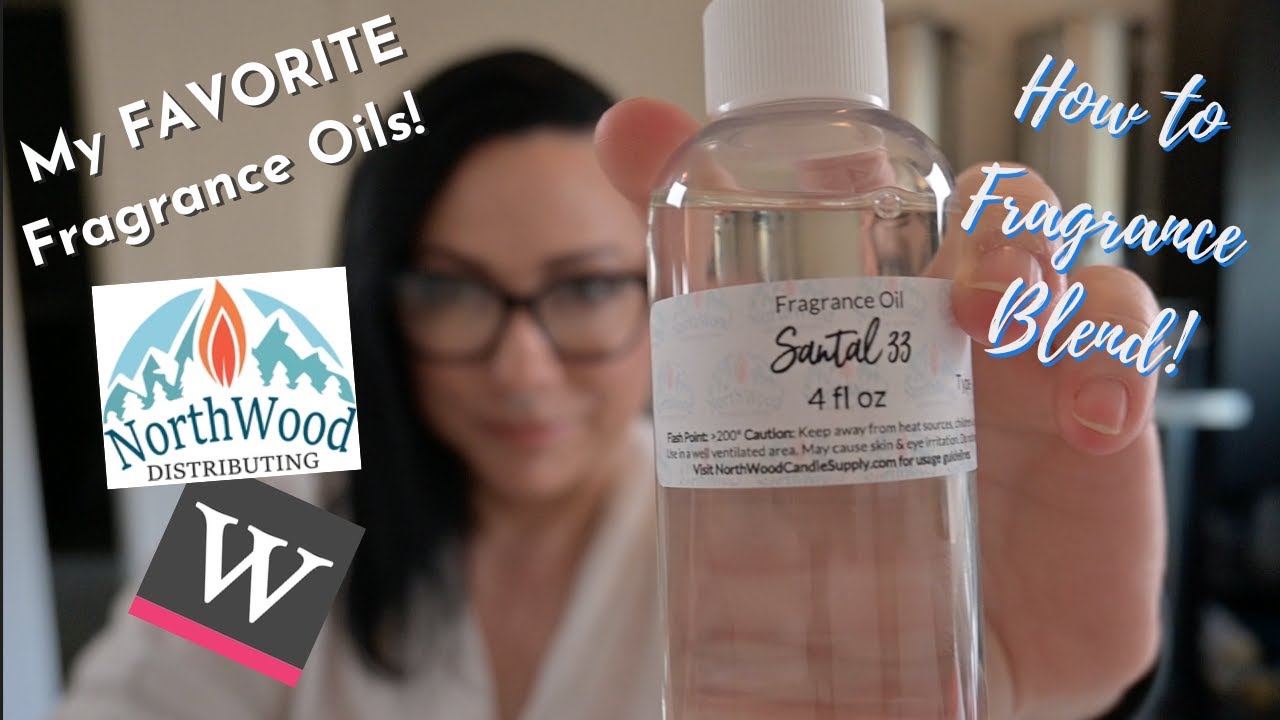 My FAVORITE Fragrance Oils from Northwood & Wholesale Supplies + HOW TO ...