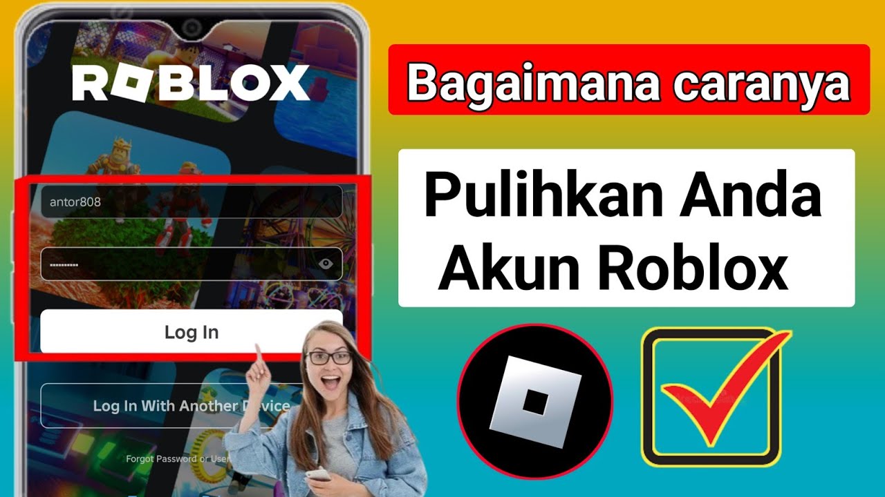 Cara Memulihkan Akun Roblox Lama Tanpa Email/Kata Sandi Saya ...