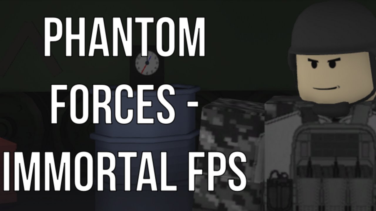 Roblox: Phantom Forces - Immortal FPS - YouTube