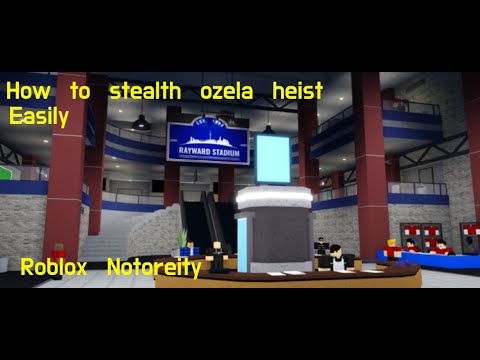 How To Stealth The Ozela Heist In Roblox Notoriety! - YouTube