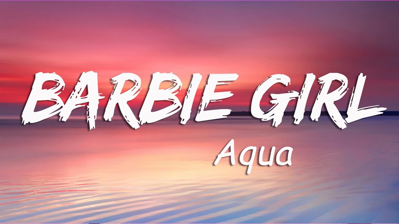 Aqua Barbie Girl Lyrics Youtube