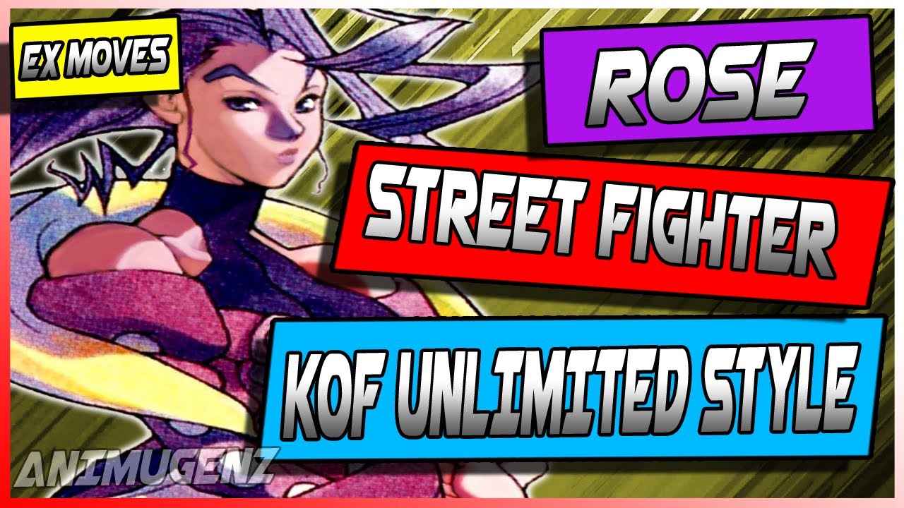 【Char MUGEN】Rose | Street Fighter | KOF Unlimited Style 【EX MOVES ...