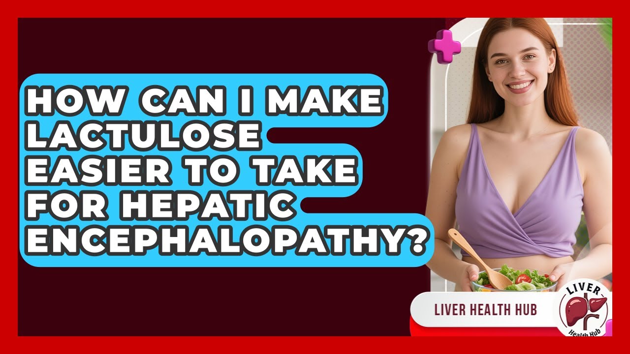 How Can I Make Lactulose Easier To Take For Hepatic Encephalopathy ...