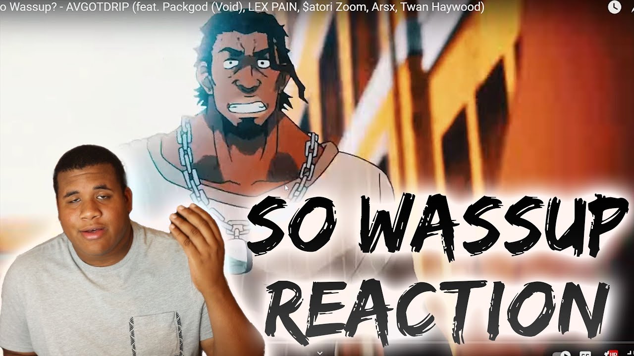 So Wassup? - AVGOTDRIP (feat. Packgod (Void), LEX PAIN, $atori Zoom ...