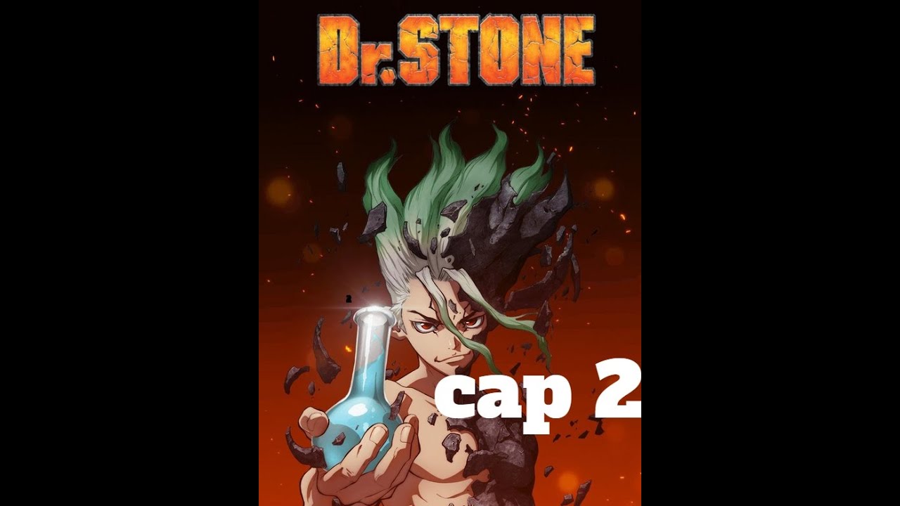 🔥🧪dr stone cap 2🧬 - YouTube