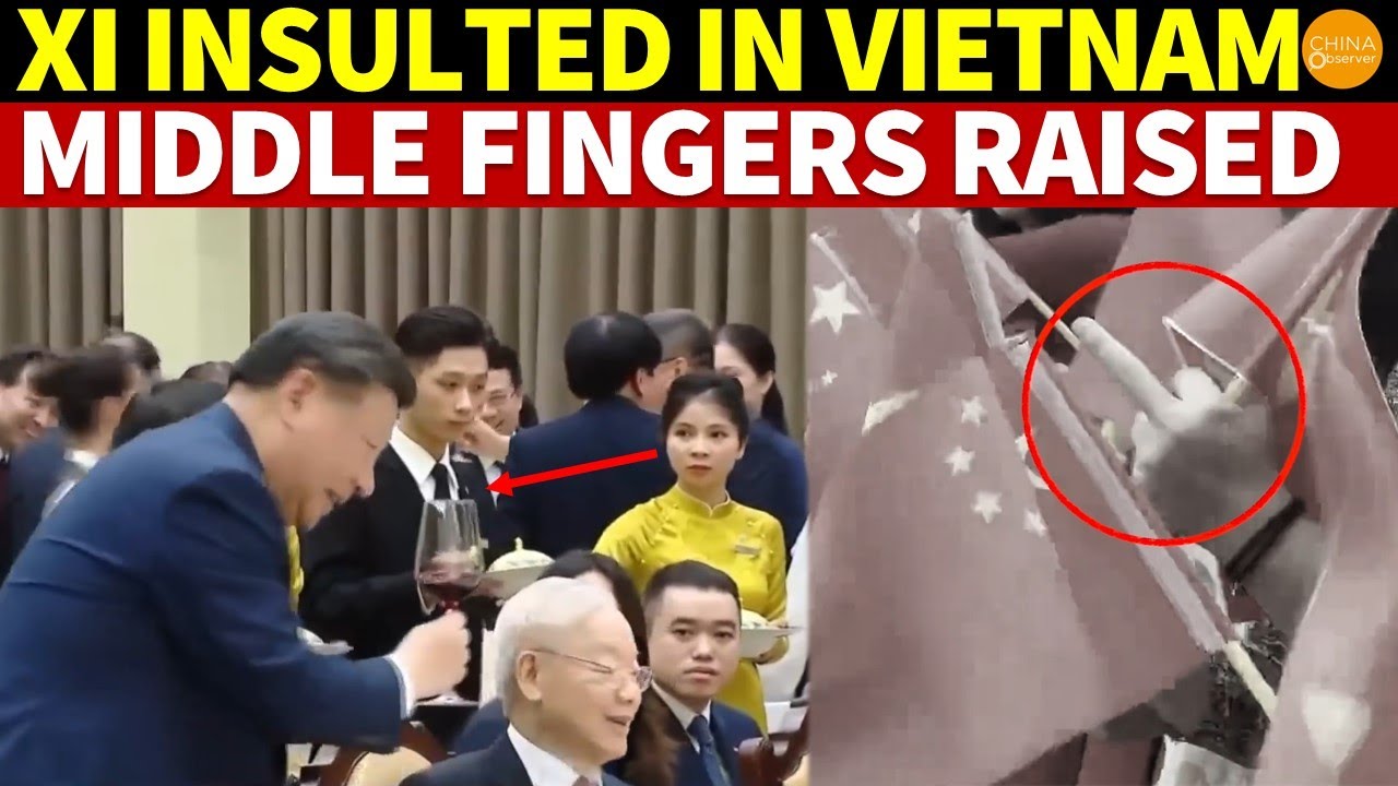 XI Jinping Insulted in Vietnam: Middle Fingers Raised, Toasts Ignored ...