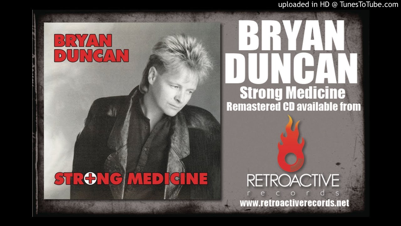 Bryan Duncan - Strong Medicine (2021 Remaster) - YouTube